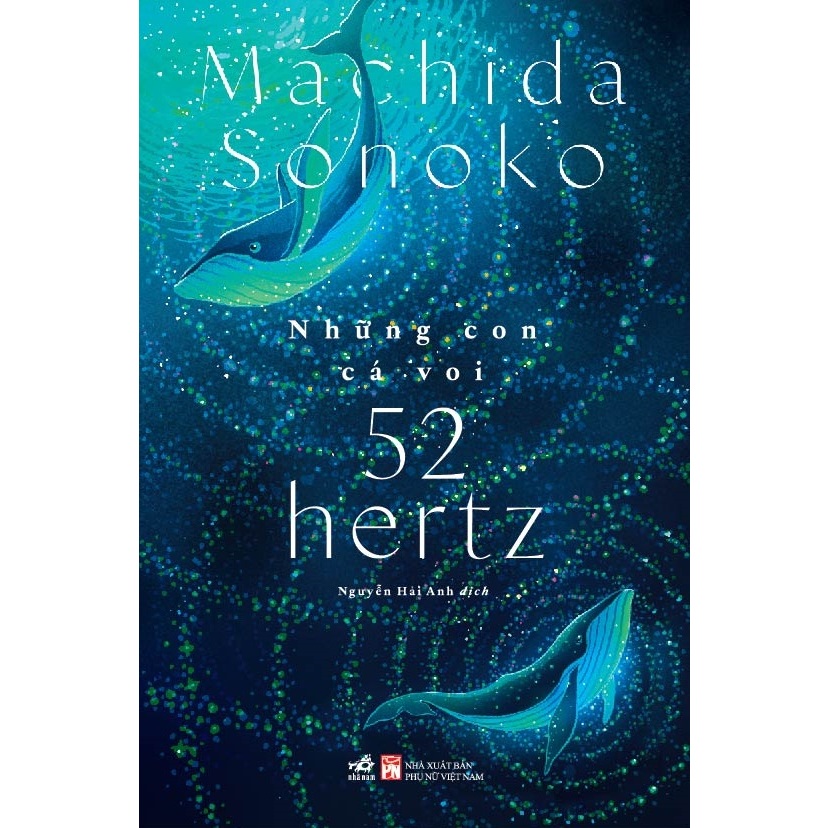 Sách - Những con cá voi 52 hertz (Machida Sonoko) (Nhã Nam) | Shopee Việt Nam