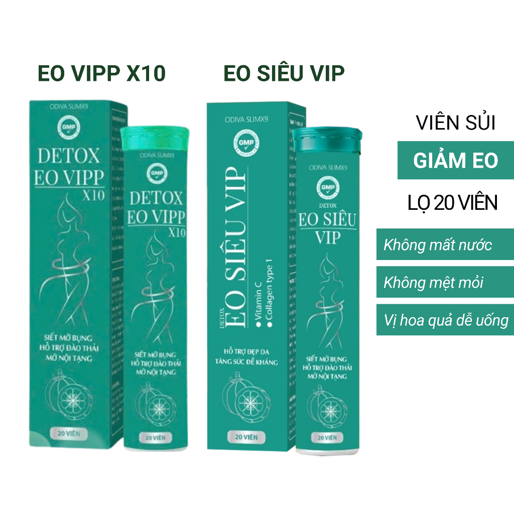 Viên sủi giảm cân, giảm mỡ bụng Eo Siêu Vip, detox vipp x10, siết eo Odiva, không mệt mỏi, mất ...