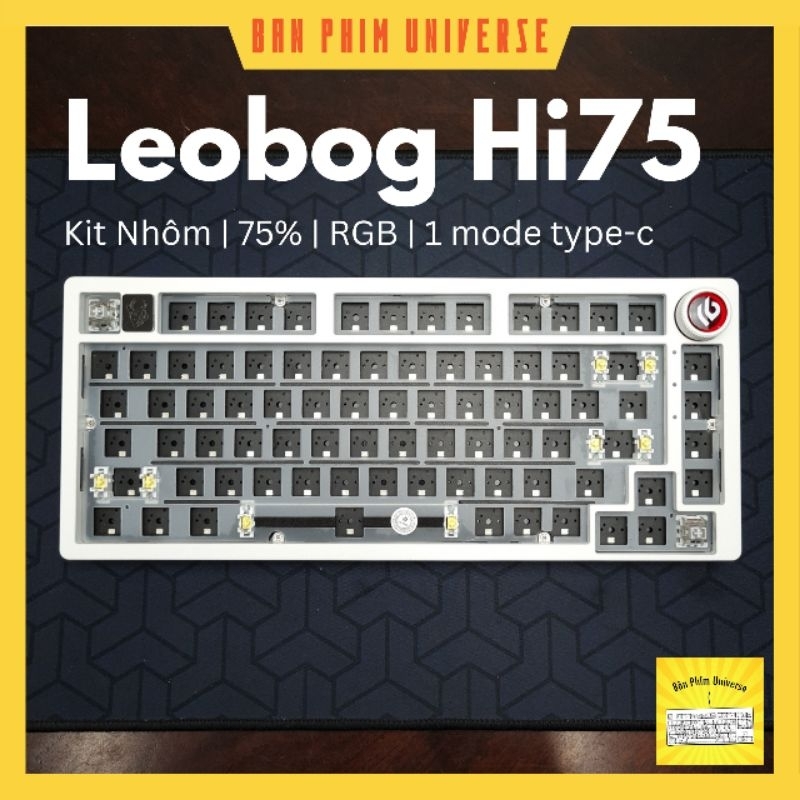 Kit Bàn Phím Cơ Leobog Hi75 Full Nhôm | Led RGB | Mạch Xuôi Có Núm ...