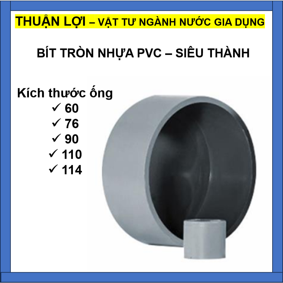 BỊCH ỐNG NƯỚC, BÍT TRÒN NHỰA PVC SIÊU THÀNH 60-76-90-110-114MM | Shopee ...