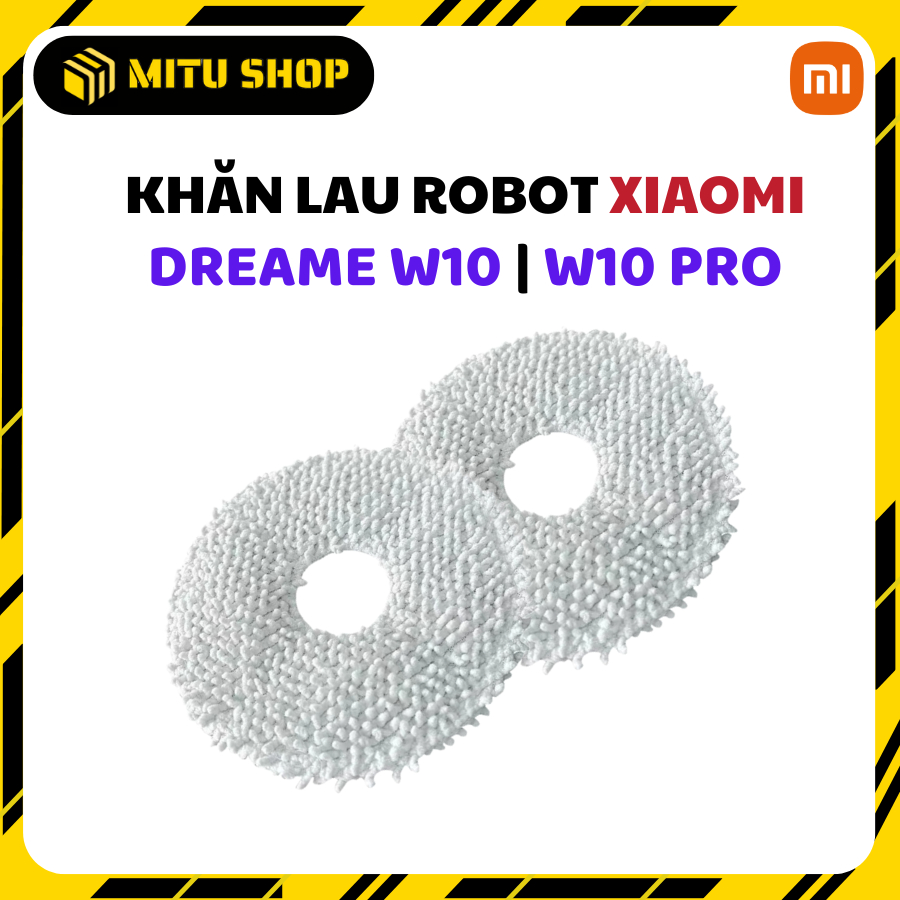 Khăn lau thay thế cho robot hút bụi Xiaomi Dreame W10 W10 Pro | Shopee Việt Nam