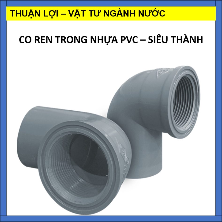 CO REN TRONG, CO RĂNG TRONG NHỰA PVC - HÃNG SIÊU THÀNH (21,27,34,42,49 ...