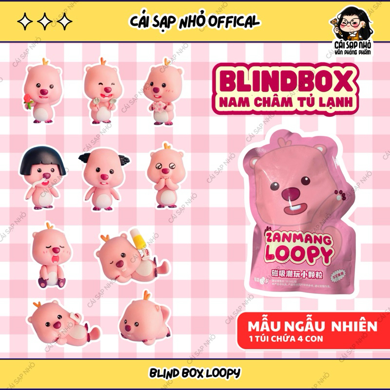 Blind Box Loopy Nam Châm Tủ Lạnh - 1 túi đựng 4 nhân vật bất kì ...