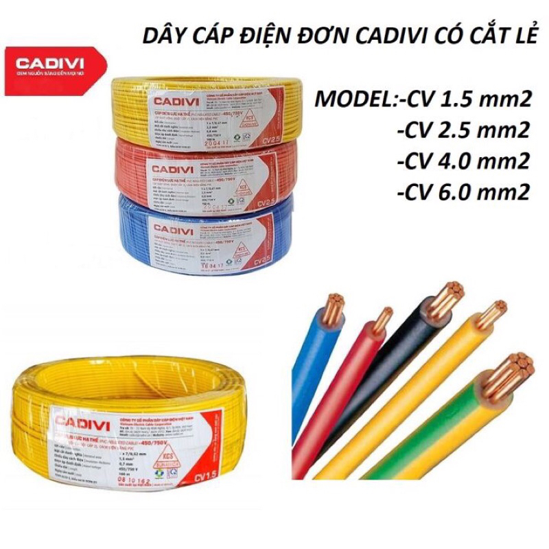 ( Có bán lẻ ) Dây điện Cadivi CV1.5, 2.5, 4.0, 6.0, 8.0 lõi đồng cao cấp bán lẻ theo mét ...