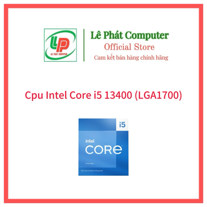 Cpu intel Core i5 13400 (2.5Ghz upto 4.6Ghz/10 Nhân 16 Luồng/20MB ...