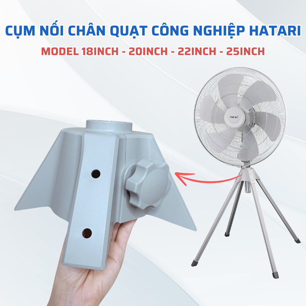 Cụm Nối Chân Quạt Công Nghiệp HATARI 18 Inch 20 Inch 22 Inch 25 Inch ...