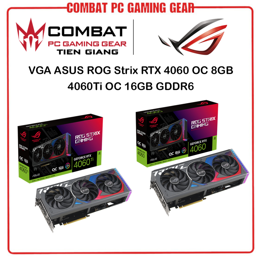 Card màn hình ASUS RTX 4060 ROG Strix OC 8GB - ASUS RTX 4060Ti ROG Strix OC 16GB GDDR6 Chính ...