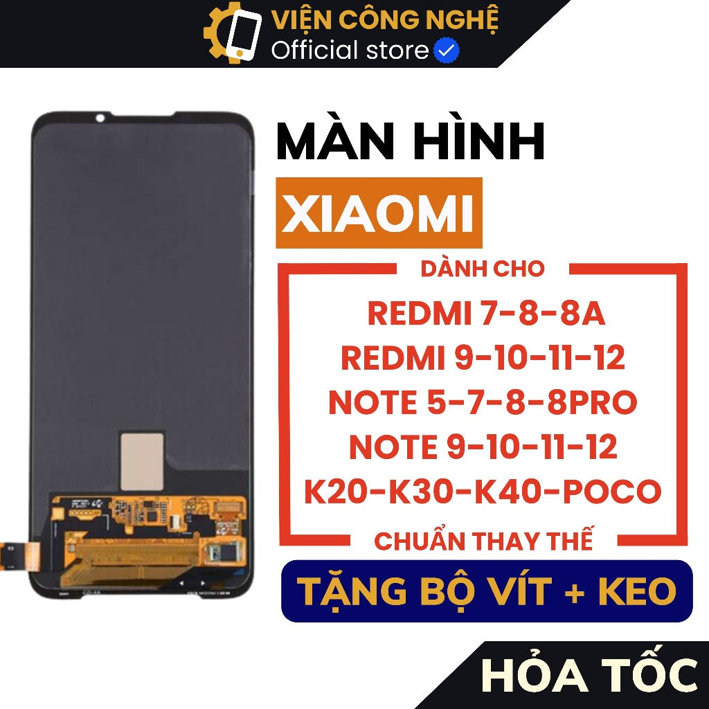 Màn hình Xiaomi chuẩn Redmi 7 Redmi 8 Redmi 9 Redmi 10 Redmi 11 Note 7 Note 8 Note 9 Note 10 ...