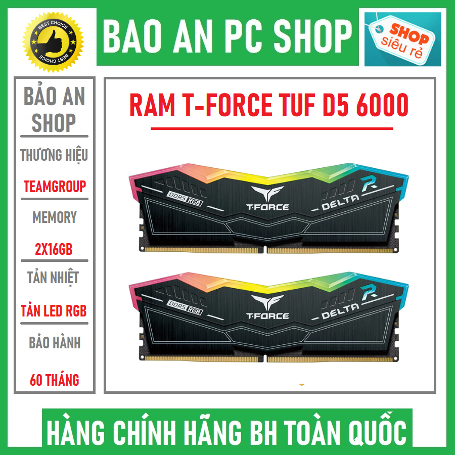 RAM TeamGroup T Force Delta TUF RGB 32Gb (2x16Gb) 6000 DDR5 Hàng chính ...