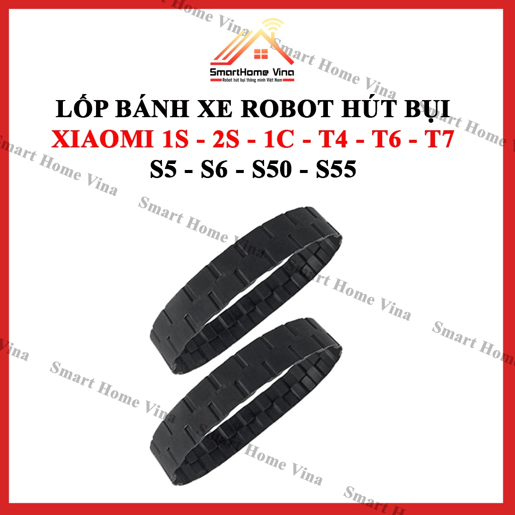 Lốp bánh xe robot hút bụi Xiaomi 1S, 2S, 1C, T4 Roborock T6, T7, S5, S6 ...