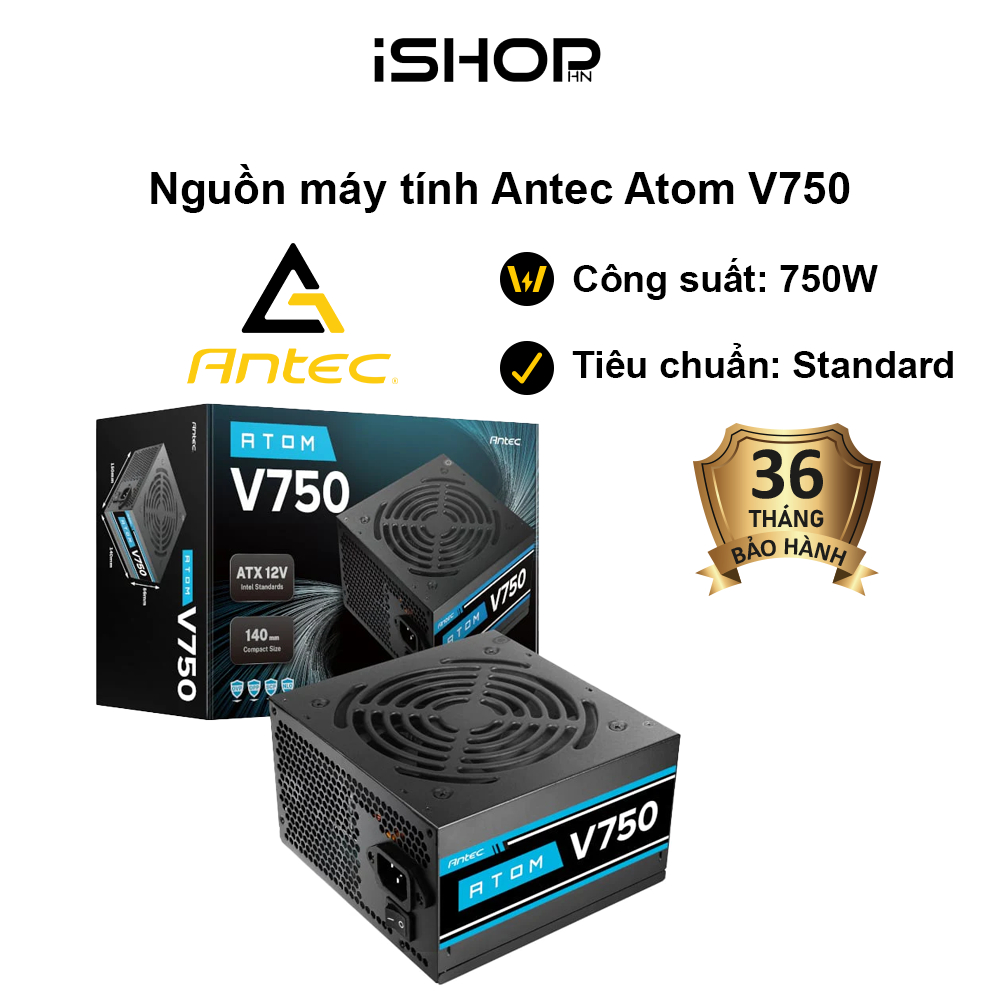 Nguồn Máy Tính Power Antec ATOM V750, chuẩn Standard, điện áp 230V ...