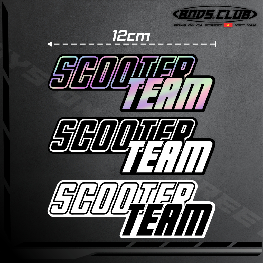 Combo 2 Tem Sticker dán xe "SCOOTER TEAM" trắng đen chính hãng BODS ...