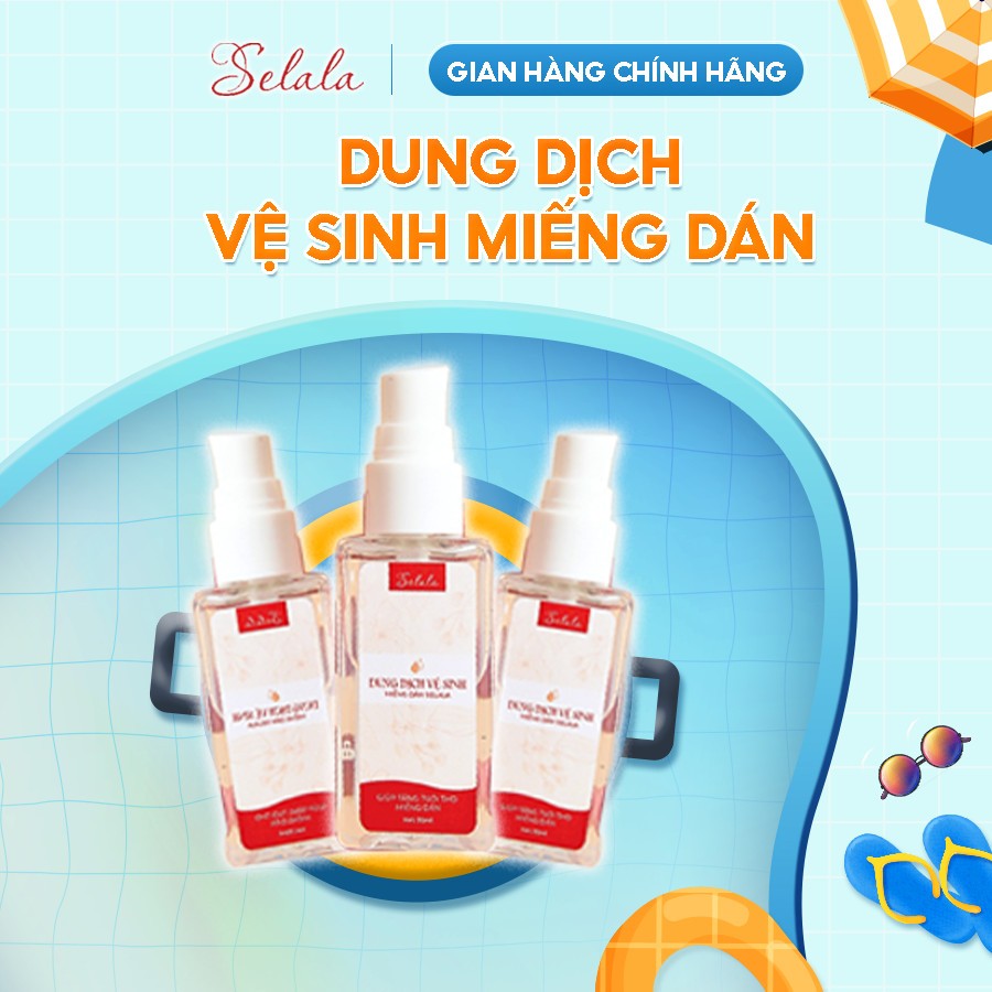 Dung Dịch Vệ Sinh Miếng Dán Selala Êm Nhẹ Thơm Giúp Tăng Tuổi Thọ Miếng ...