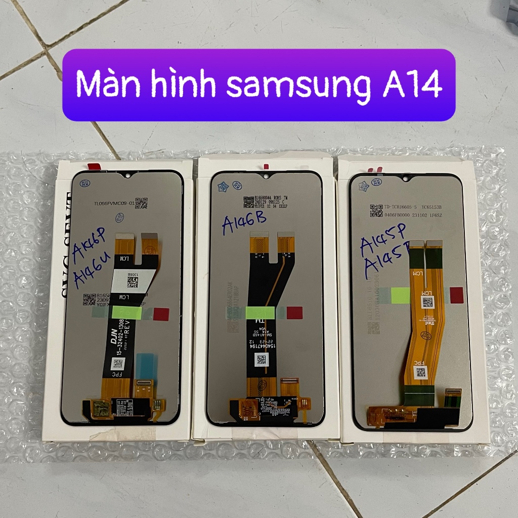 màn hình samsung A14 / A146P A146U A146B A145P A145B (MÀN HÃNG ...