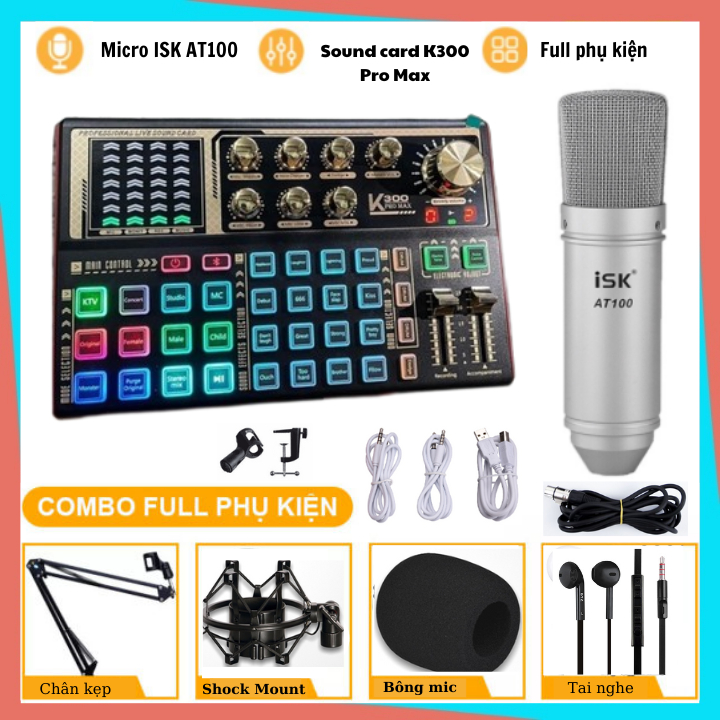 Bộ Sound Card K300 pro 2025 Và Micro ISK AT100 kèm tai nghe chuyên Hỗ ...