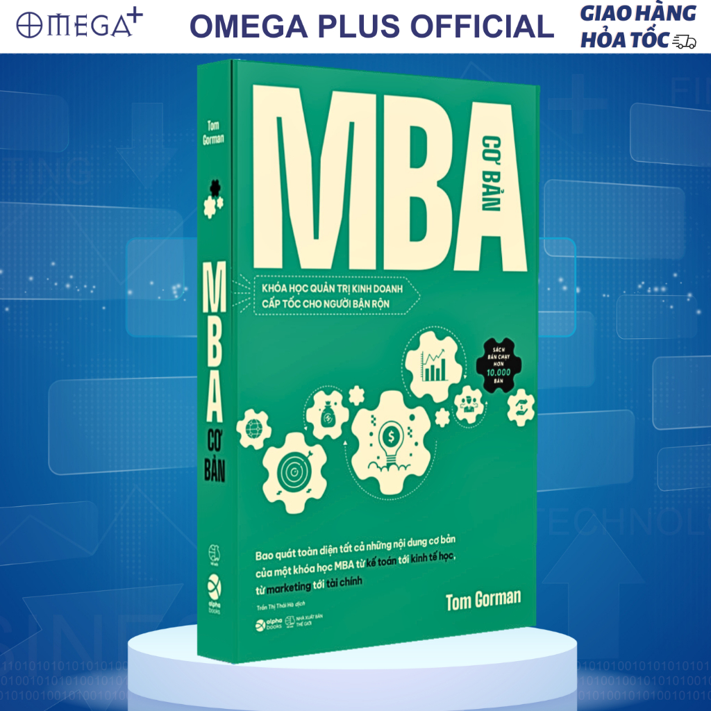 Sách MBA Cơ Bản: Khóa Học Quản Trị Kinh Doanh Cấp Tốc Cho Người Bận Rộn ...