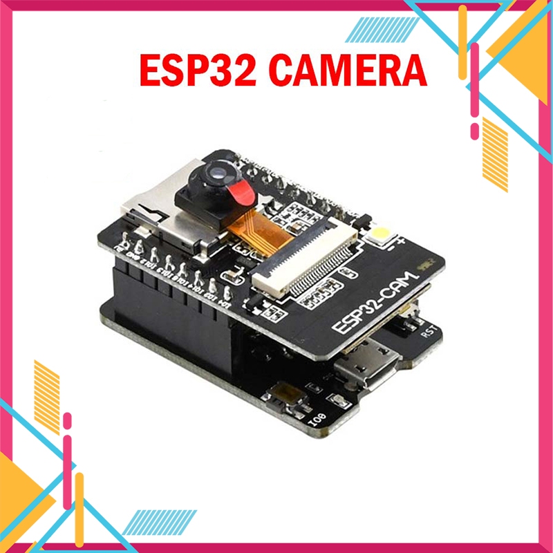 Module ESP32-CAM camera OV2640 DIY wifi tích hợp wifi + bluetooth 4.0 ...