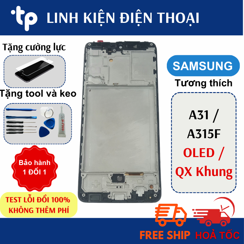 Màn Hình SAMSUNG A31 / A315F OLED / QX Khung New (Tặng cường lực và keo ...