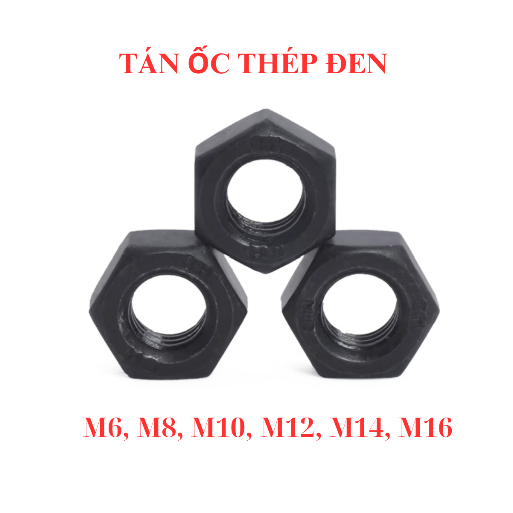 Đai ốc thép đen, Tán Ecu thép đen dùng Cho Bulong M6, M8, M10, M12, M14 ...