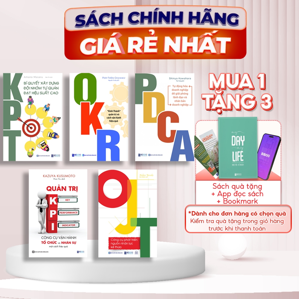 Bộ Sách Bí Quyết Xây Dựng Đội Nhóm KPT, OKR, Quản Trị KPI, Phát Triển Nhân Lực OJT, Tự Động Hoá ...