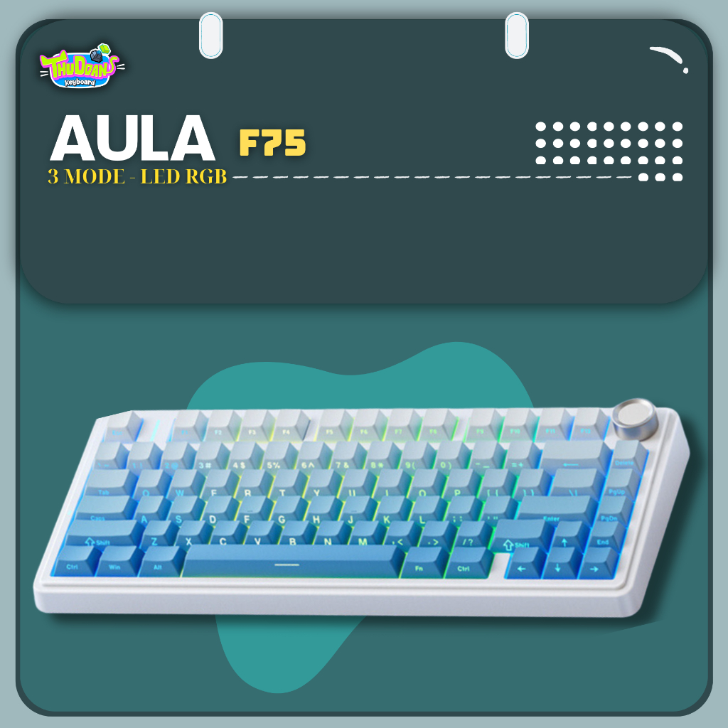 BÀN PHÍM AULA F75 | 3 MODES KẾT NỐI | LED RGB | HOTSWAP 5 PIN | KEYMAP HÃNG | Shopee Việt Nam