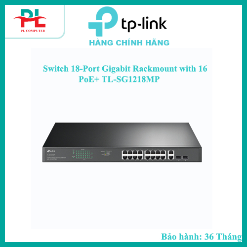 Switch 18-Port Gigabit Rackmount with 16 PoE+ TL-SG1218MP - Hang Chính ...