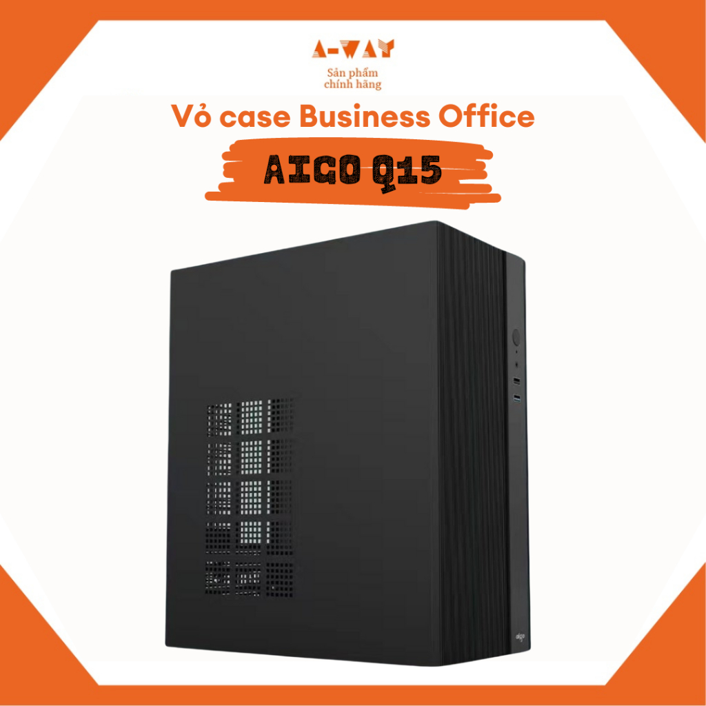 Vỏ case máy tính Business Office chính hãng ( Aigo Q15/Q1709/Q1721 ...