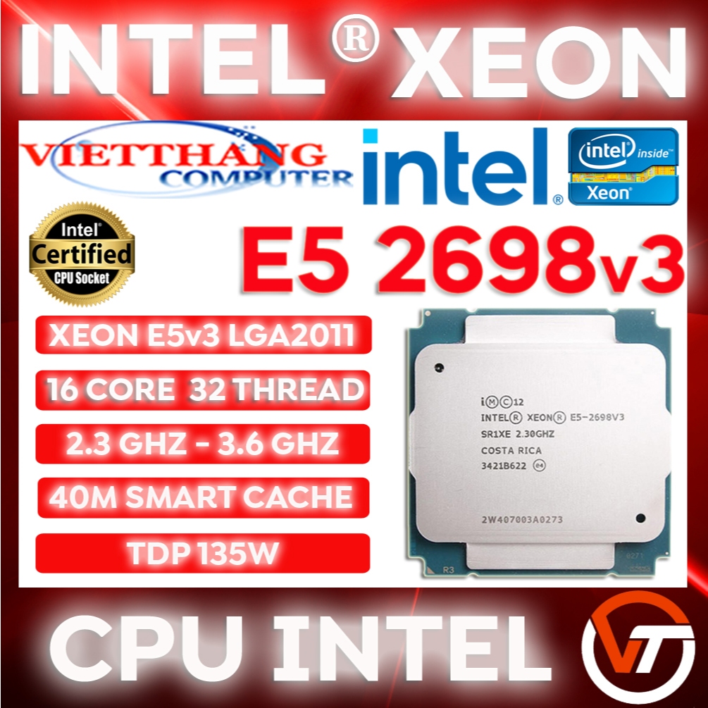 CPU Intel Xeon E5 2698v3 ( 2.3 GHz Turbo 3.6 GHz, 40M, 16C/32T ) Lắp ...