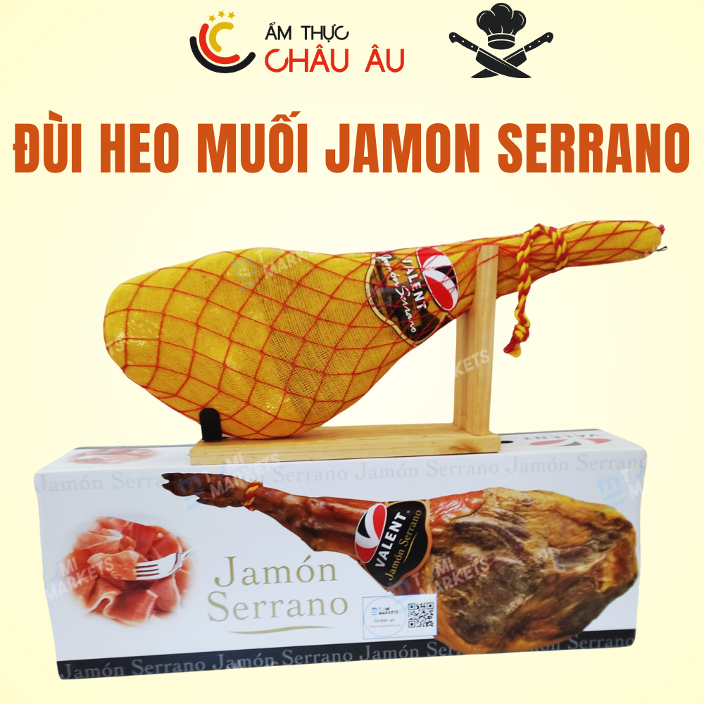 Đùi Heo Muối Ăn Liền Jamon Serrano Valent 100% Nhập Khẩu Tây Ban Nha 6 ...