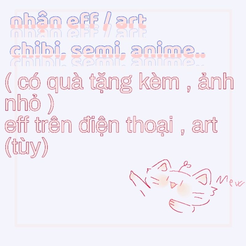 Eff / Art (gacha) nét semi, simp,..vv [ có tặng quà ngẫu nhiên ...