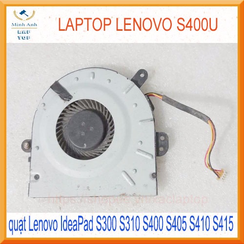 Quạt tản nhiệt CPU laptop Lenovo IdeaPad S300 S310 S400 S405 S410 S415 ...
