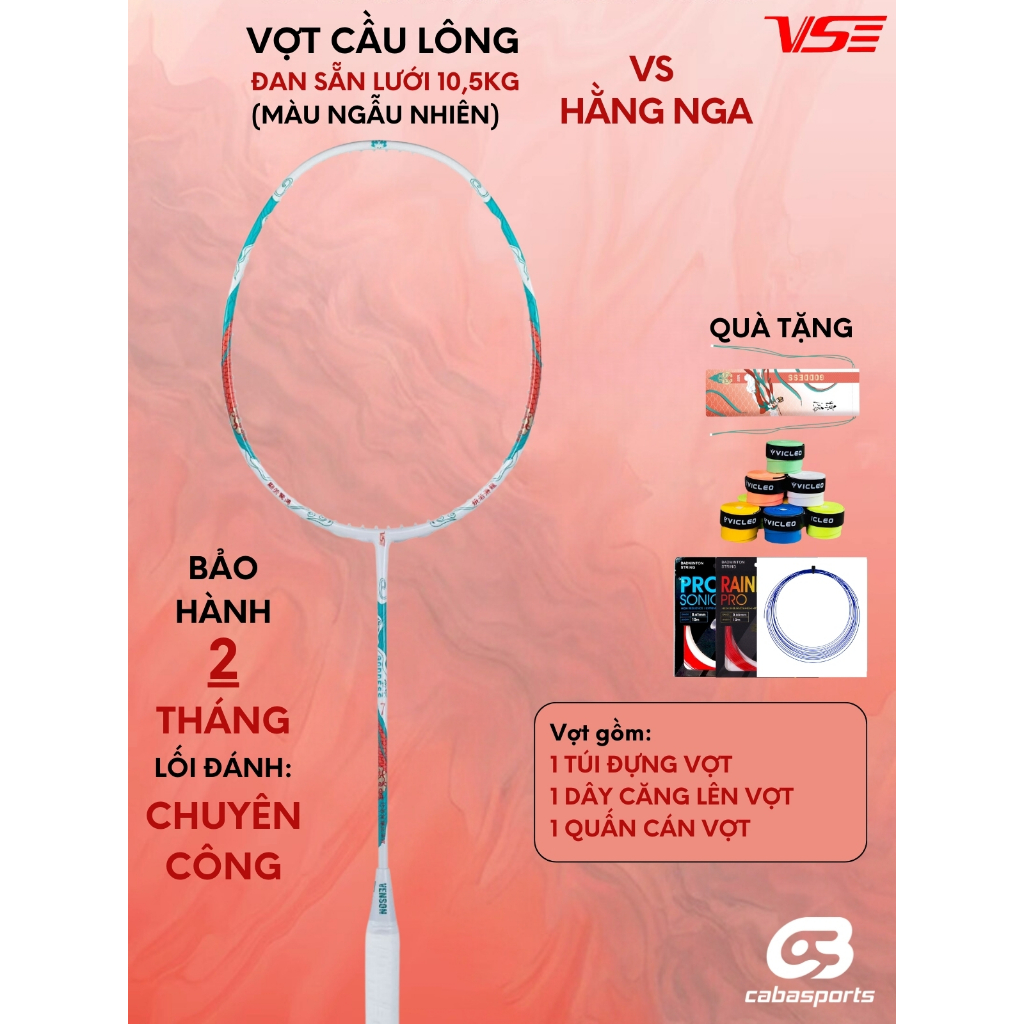 Vợt cầu lông VS Hằng Nga, VS Blade 8000, VS Kungfu Rabbit, VS Youlong, VS Kirin 80, VS Starwish ...