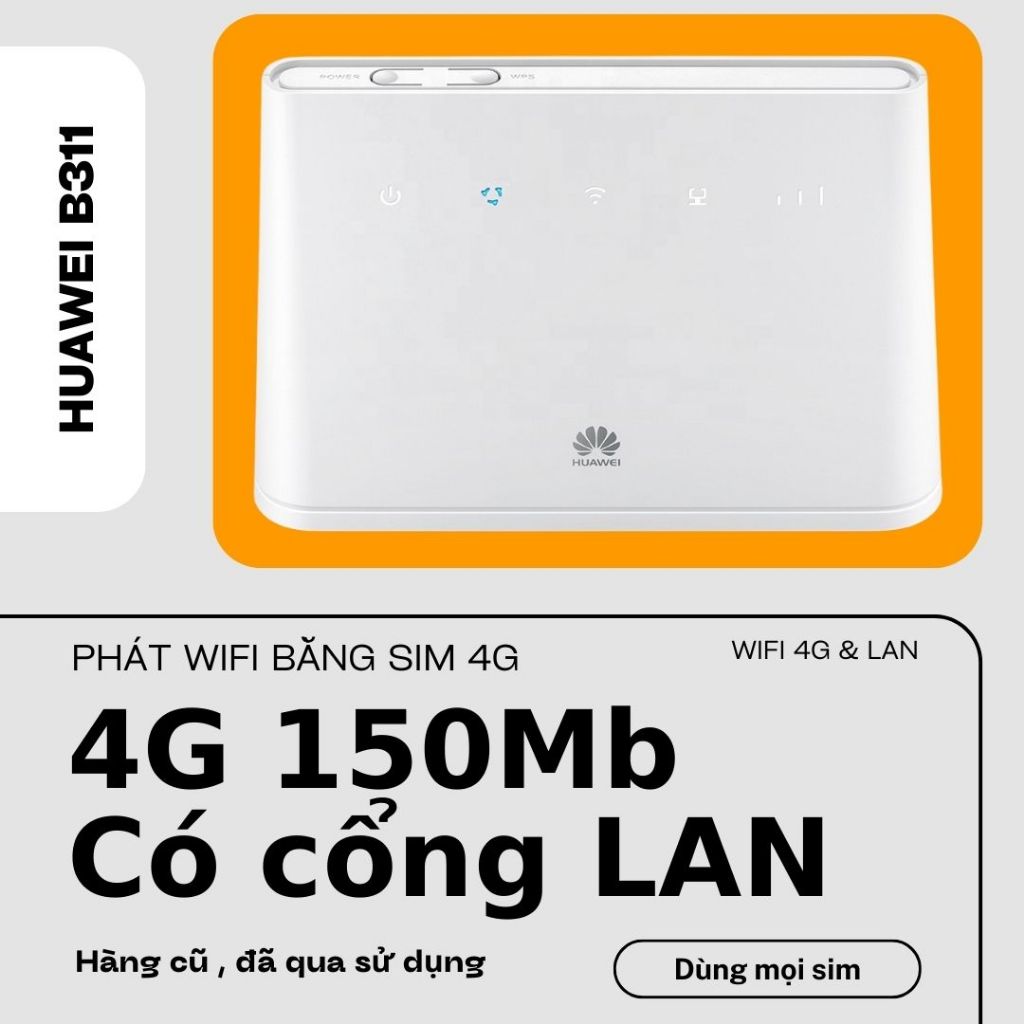 Bộ phát Wifi 4G Huawei B311 B310 , tenda ,Router WiFi dùng Sim 4G LTE ...