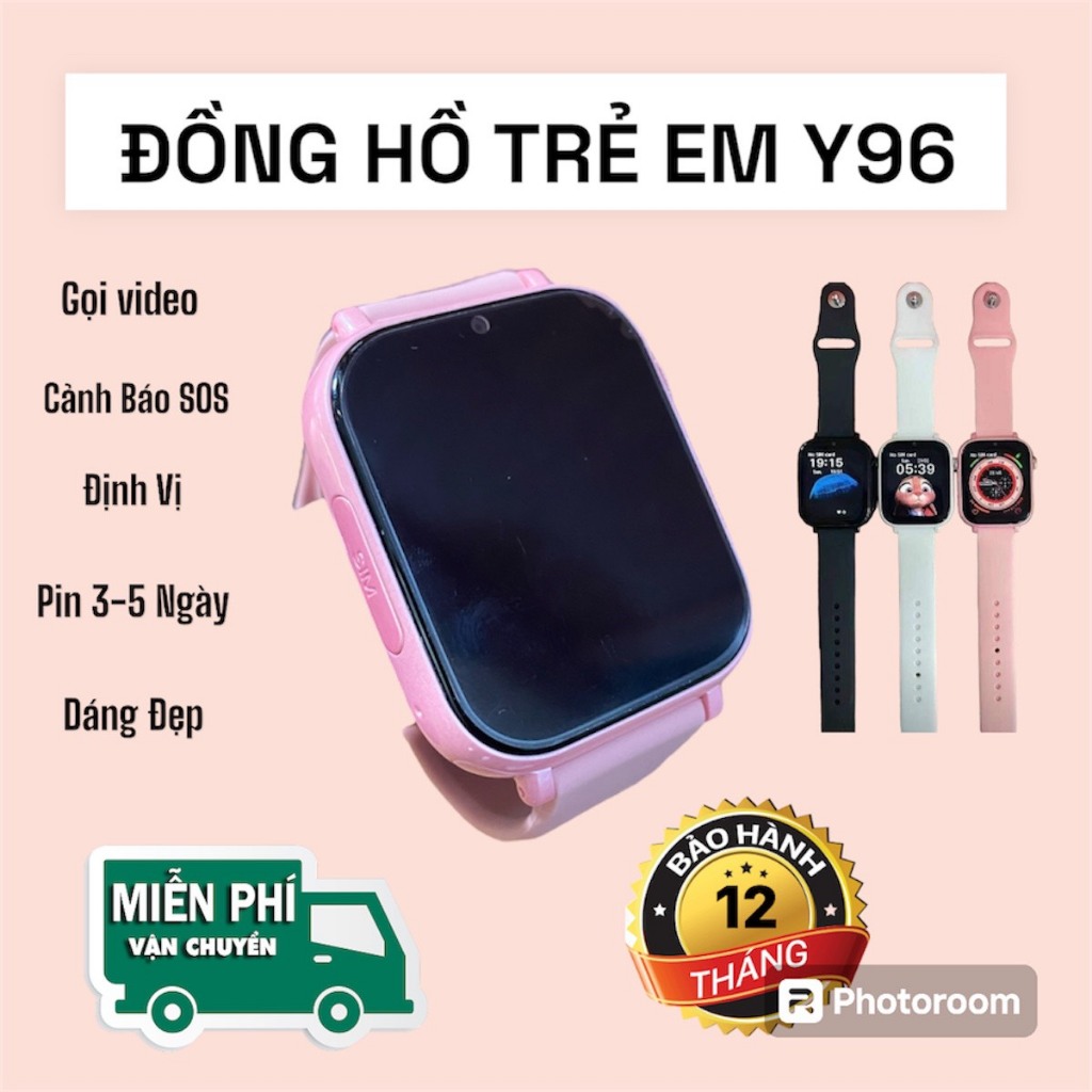 Đồng hồ trẻ em Y96 Gọi Video Call, Định Vị, Pin Trâu 3-5 Ngày, Có Tiếng ...