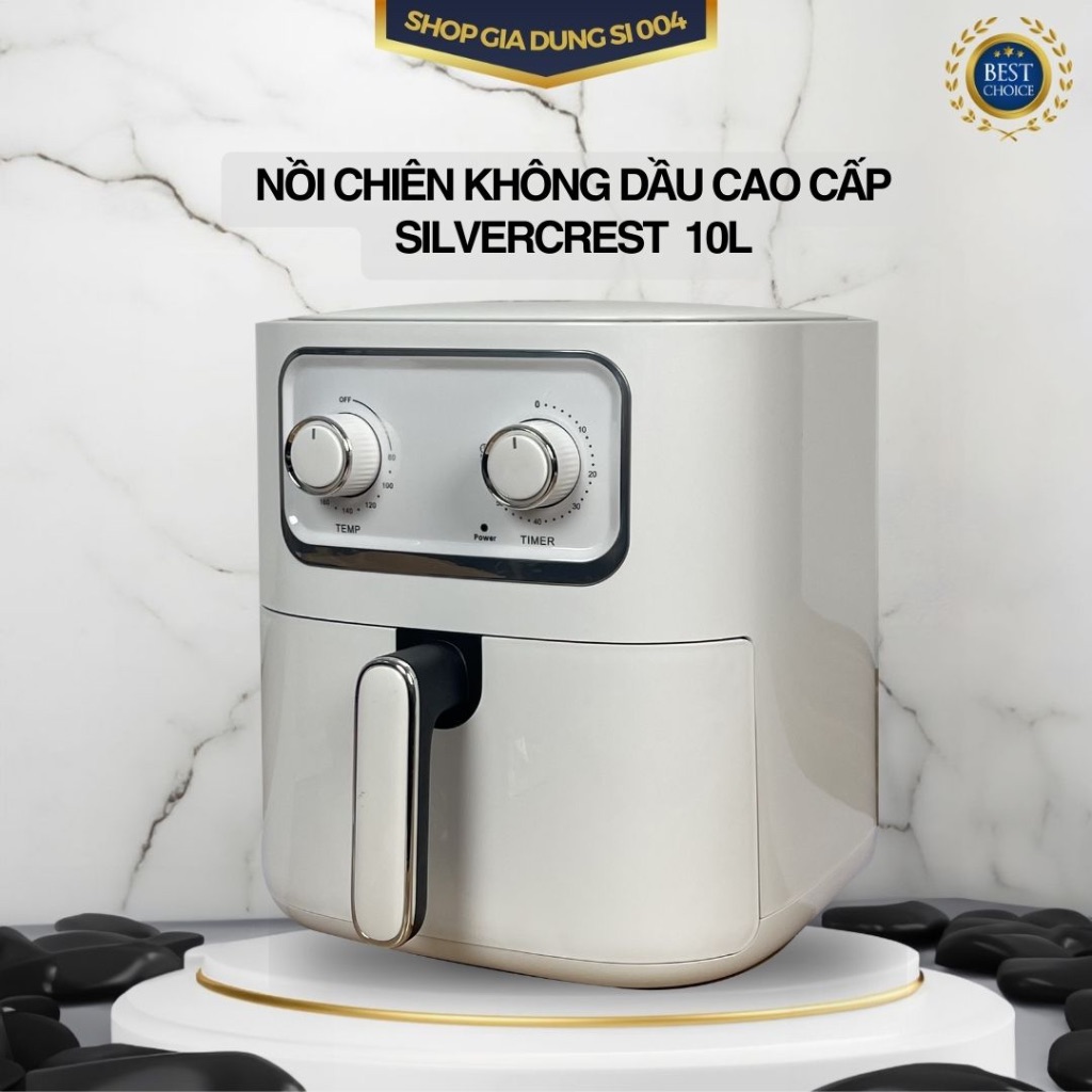Nồi Chiên Không Dầu 10L Cao Cấp SILVER CREST Cải Thiện Chế Độ Dinh ...