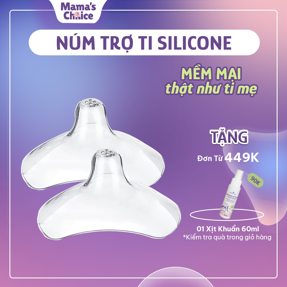 Núm Trợ Ti Mama's Choice, Trợ Ty Silicone Siêu Mềm Giúp Mẹ Cho Bé Bú Dễ ...