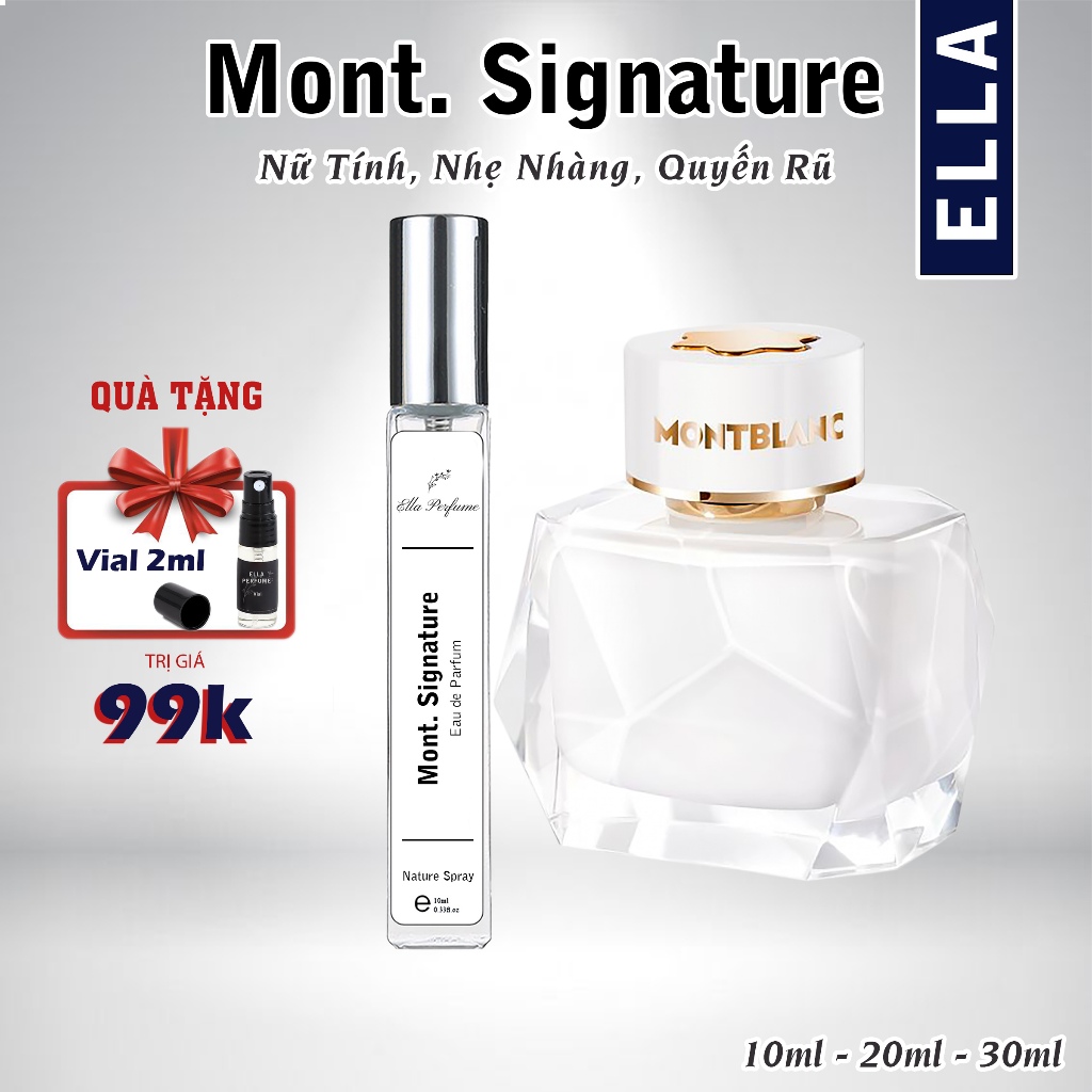 Nước Hoa Nữ (Mont Trắng) Signature EDP 10ml, 20ml, 30ml - Nước hoa ...