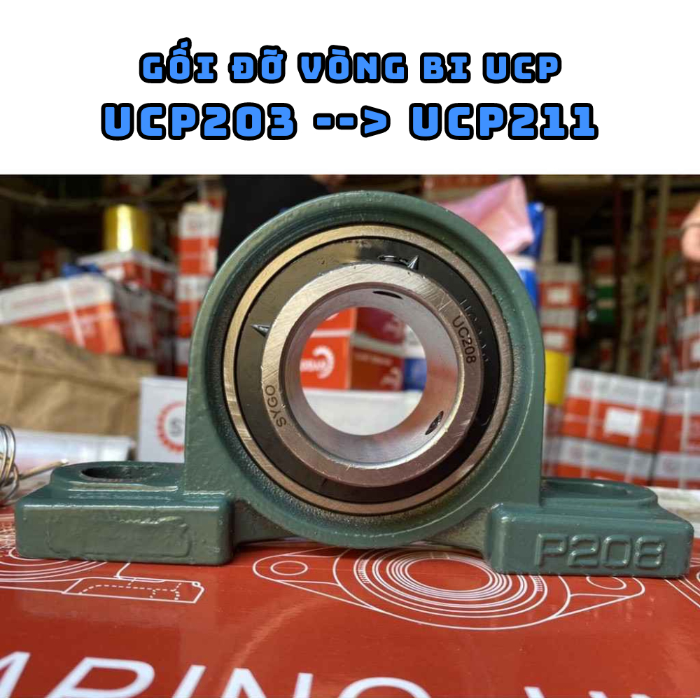 Gối đỡ vòng bi, gối đỡ trục UCP SYGO UKB UCP203, UCP204, UCP205, UCP206, UCP207, UCP208, UCP209 ...