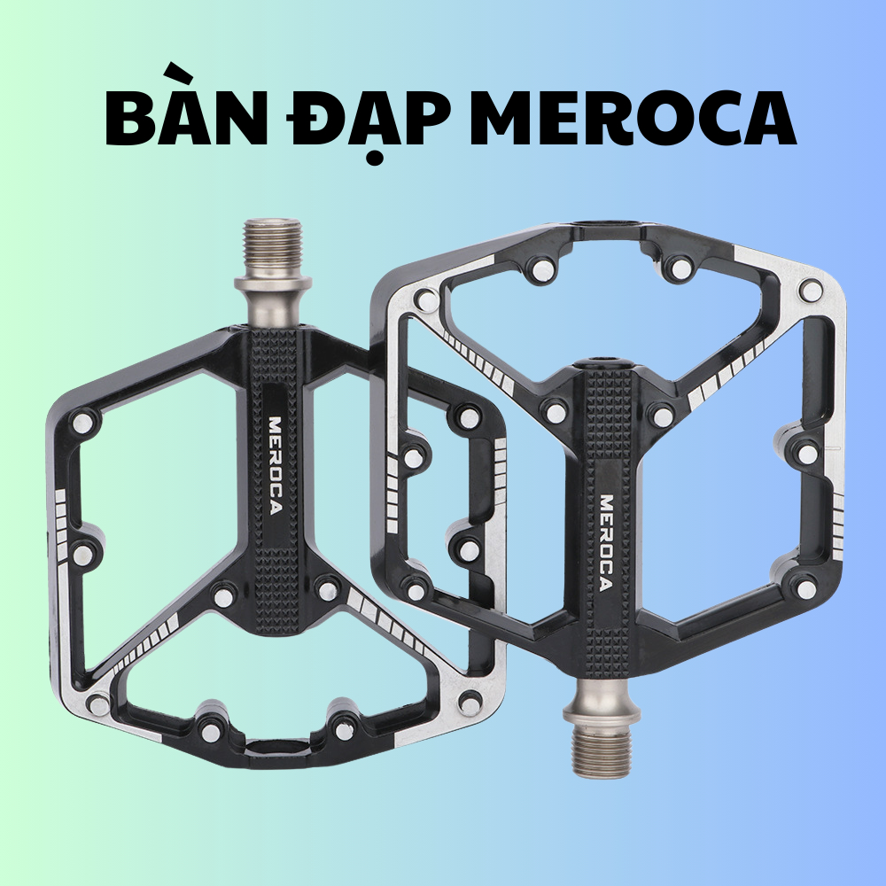 PEDAL/ BÀN ĐẠP XE ĐẠP MEROCA , XE ĐẠP THỂ THAO, XE ĐẠP ĐỊA HÌNH HÀNG CAO CẤP | Shopee Việt Nam