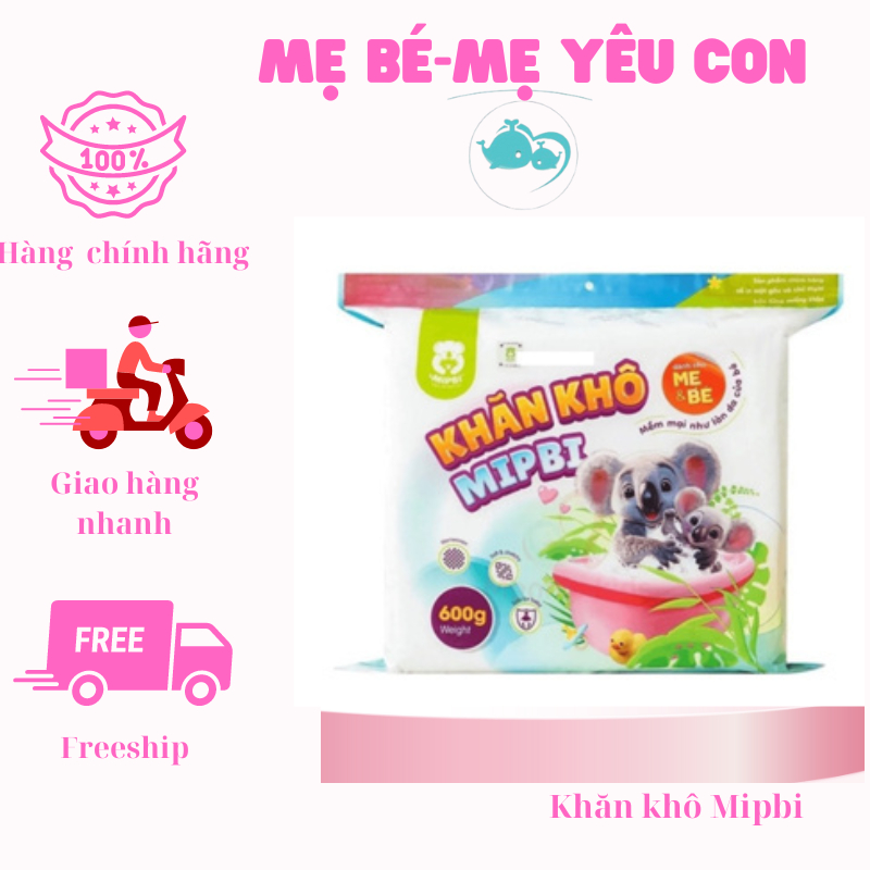 Khăn khô đa năng Mipbi (260g ,600g,900g) sản phẩm dành cho Mẹ và bé an toàn không kích ứng- Mẹ ...