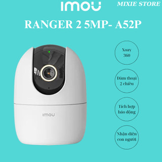 IMOU RANGER 2 5MP - A52 - CAMERA TRONG NHÀ CHUẨN 3K, QUAY QUÉT TOÀN ...