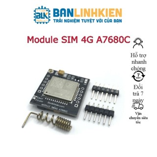 Module SIM 4G A7680C SIMCOM đã ra chân Banlinhkien có volte nghe gọi ...