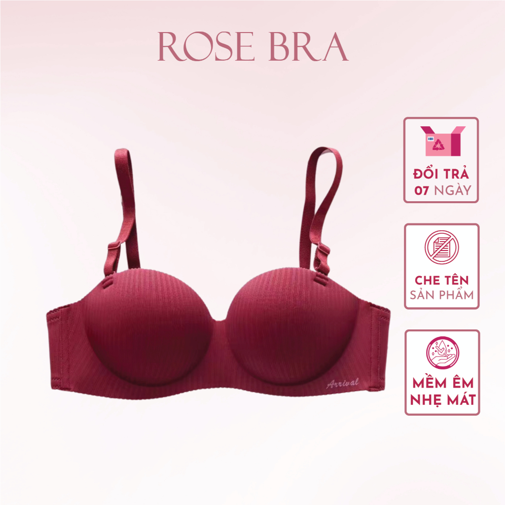 Áo ngực không gọng nâng ngực đệm dày su đúc ôm dáng cao cấp Rose bra ...