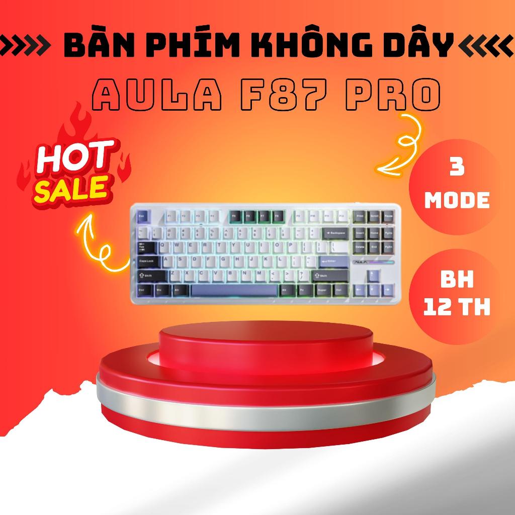 Bàn Phím Cơ AULA F87PRO, 3 Mode, Pin 8000 mAh, HOTSWAP full Phím, Layout 87 Phím, App Tuỳ Chỉnh ...