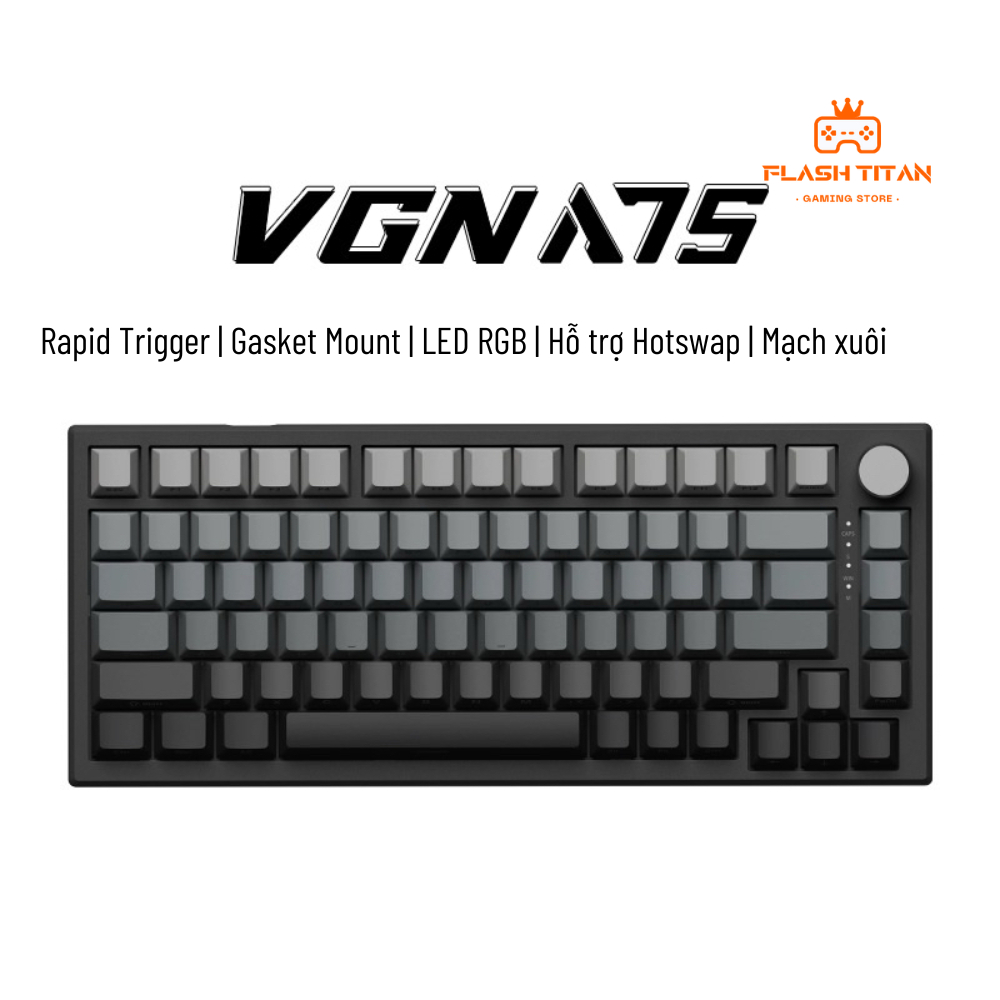 Bàn phím cơ gaming VGN A75 - Rapid Trigger - Hỗ trợ hotswap - LED RGB - Có núm, led mạch xuôi ...