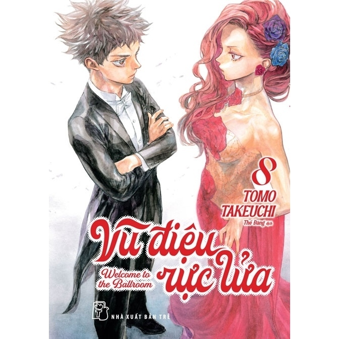 Sách - Vũ điệu rực lửa - Welcome to the Ballroom tập 08 - Tomo Takeuchi ...