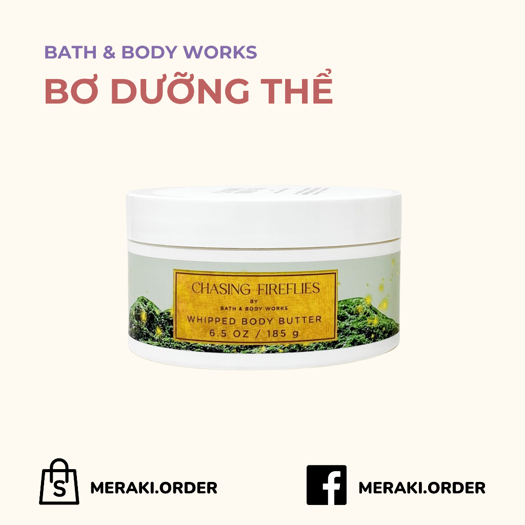 (CHÍNH HÃNG US) BODY BUTTER BƠ DƯỠNG ẨM CHASING FIREFLIES BATH & BODY ...