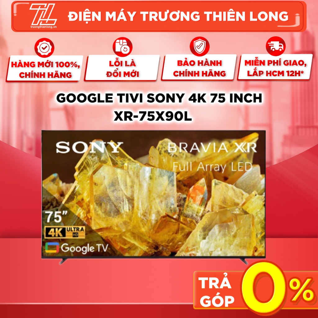 [Miễn Phí Lắp Đặt Để Bàn HCM] XR-75X90L - Google Tivi Sony 4K 75 inch XR-75X90L - BẢO HÀNH CHÍNH ...