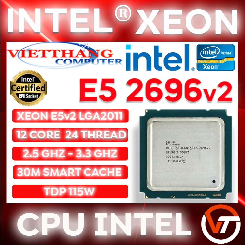 CPU - Bộ Vi Xử Lý Intel Xeon E5 2696v2 ( 2.5GHz-3.3GHz,30M,12C/24T ...