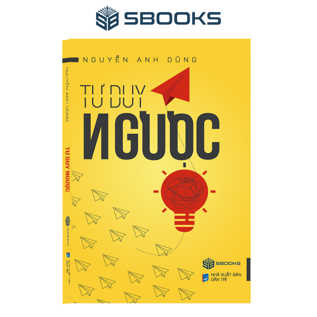 Sách - Tư Duy Ngược - Nguyễn Anh Dũng - SBOOKS | Shopee Việt Nam